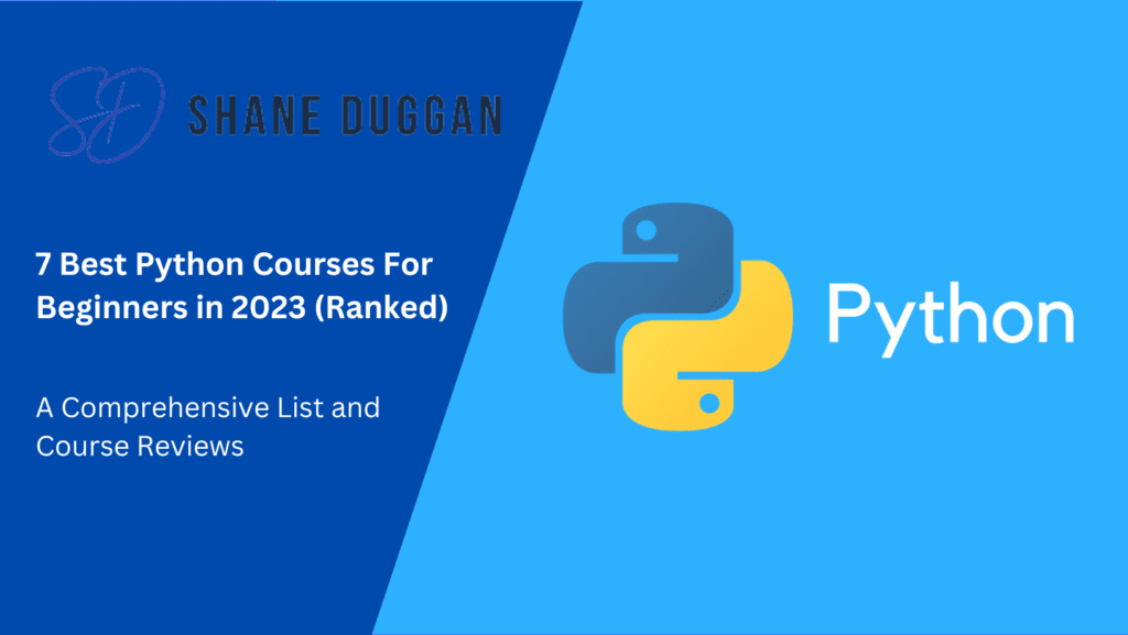 7 Best Python Courses For Beginners In 2023 Ranked Shane Duggan